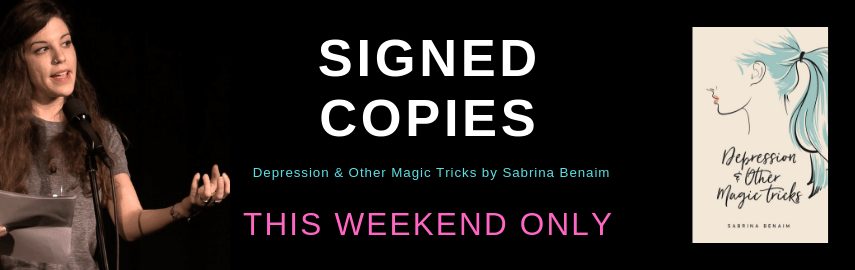 Signed Sabrina Benaim Books! (This Weekend Only) - Button Poetry