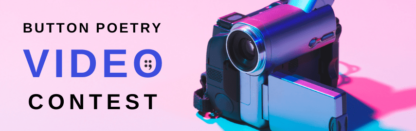 Video Contest - Button Poetry